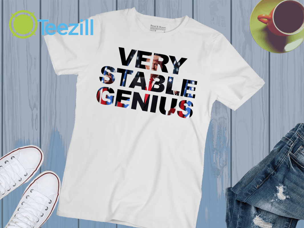 New Very Stable Genius Limited Edition T-Shirt
