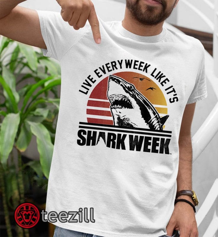 Shark Week Live Every Week Like It's Shark Week Retro T-Shirt - teezill