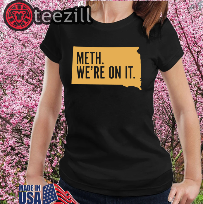 Meth We're On It T Shirt Limited Edition - teezill