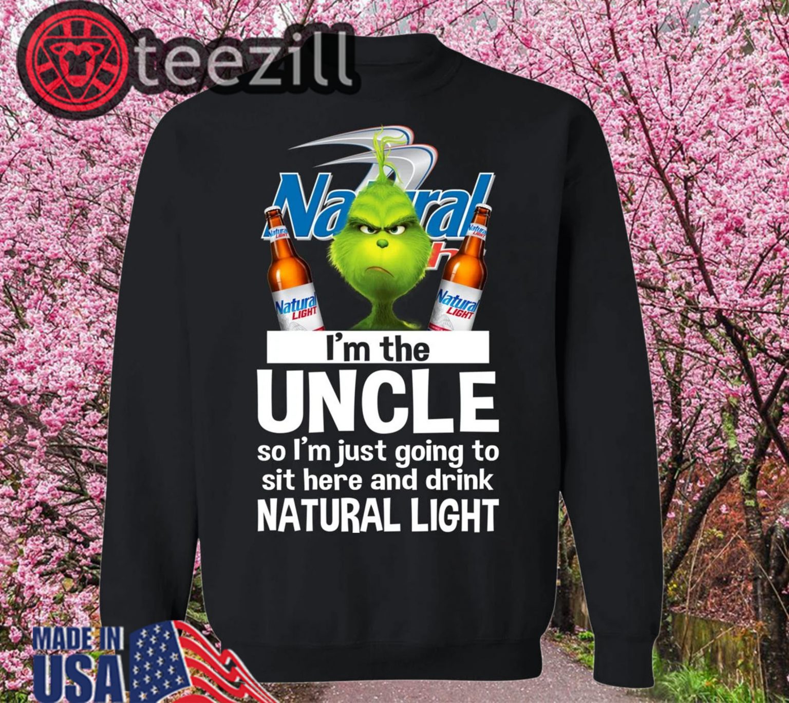 Grinch Uncle Just Sit Here And Drink Natural Light Beer Tshirt - teezill
